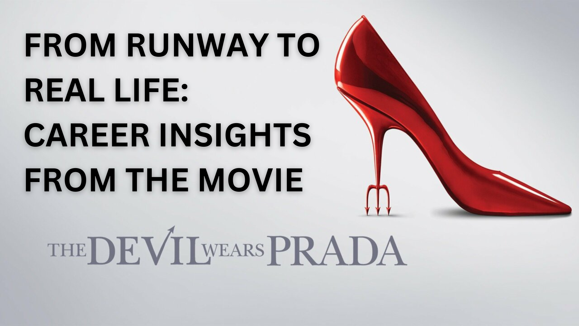 From Runway to Real Life: Career Insights from ‘The Devil Wears Prada ...