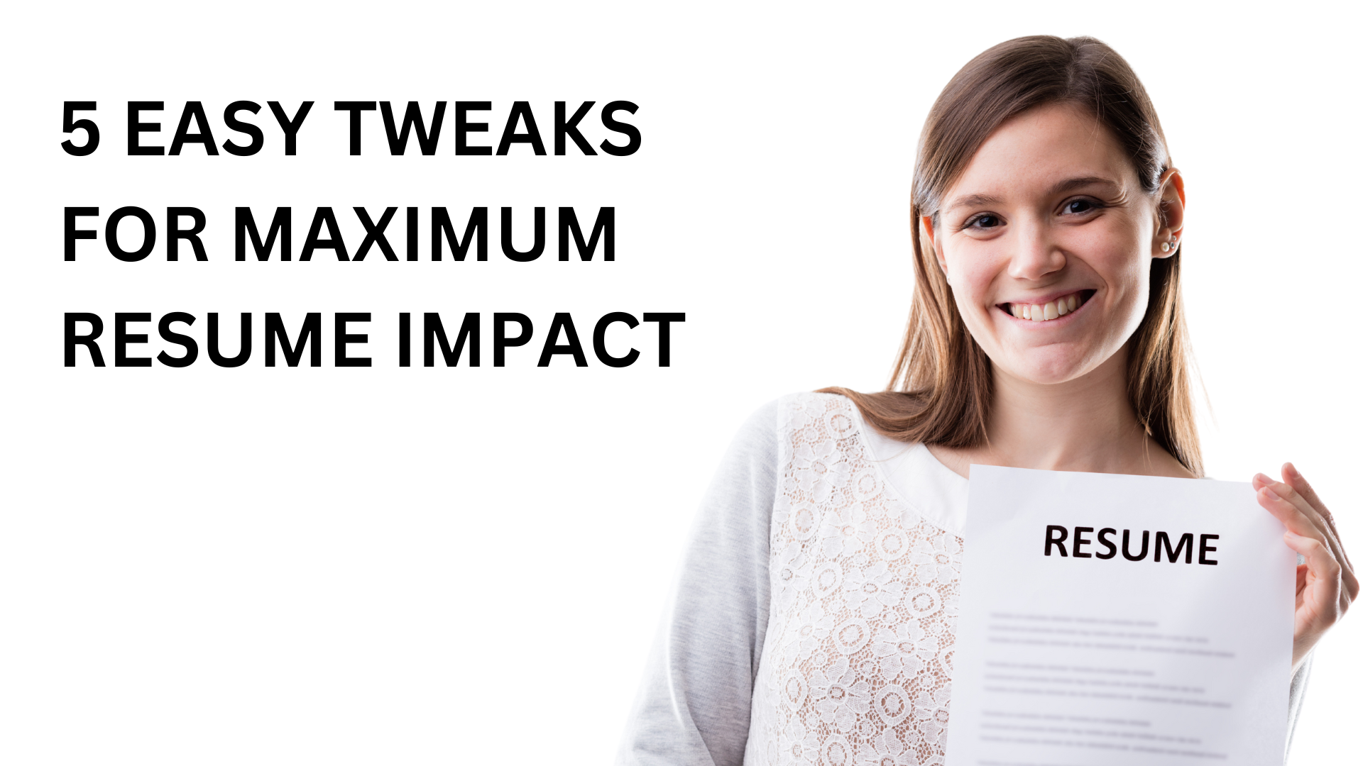 5 Easy Tweaks for Maximum Resume Impact (Plus a Free Professional ...