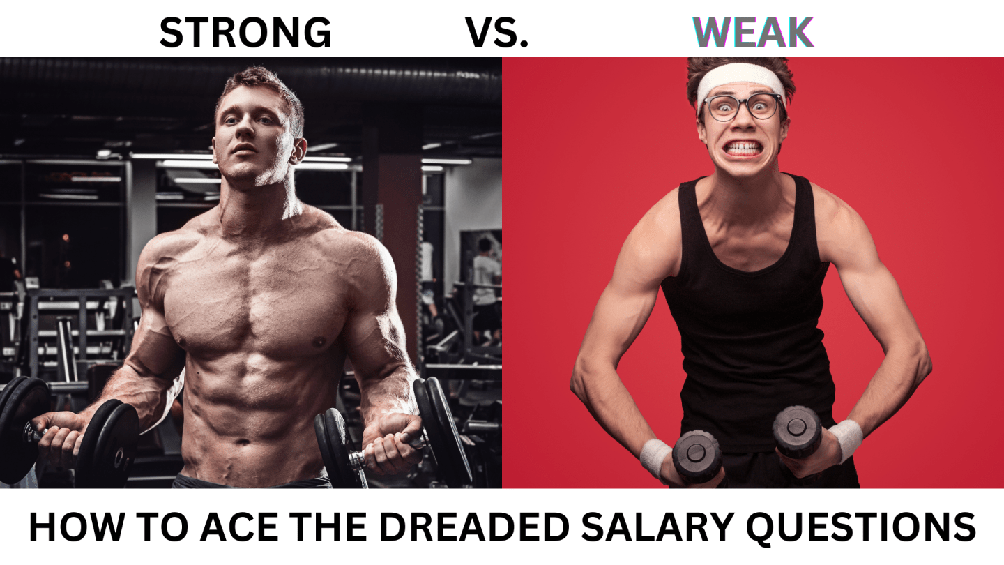 Strong vs. Weak: How to Ace the Dreaded Salary Questions – Get Your ...