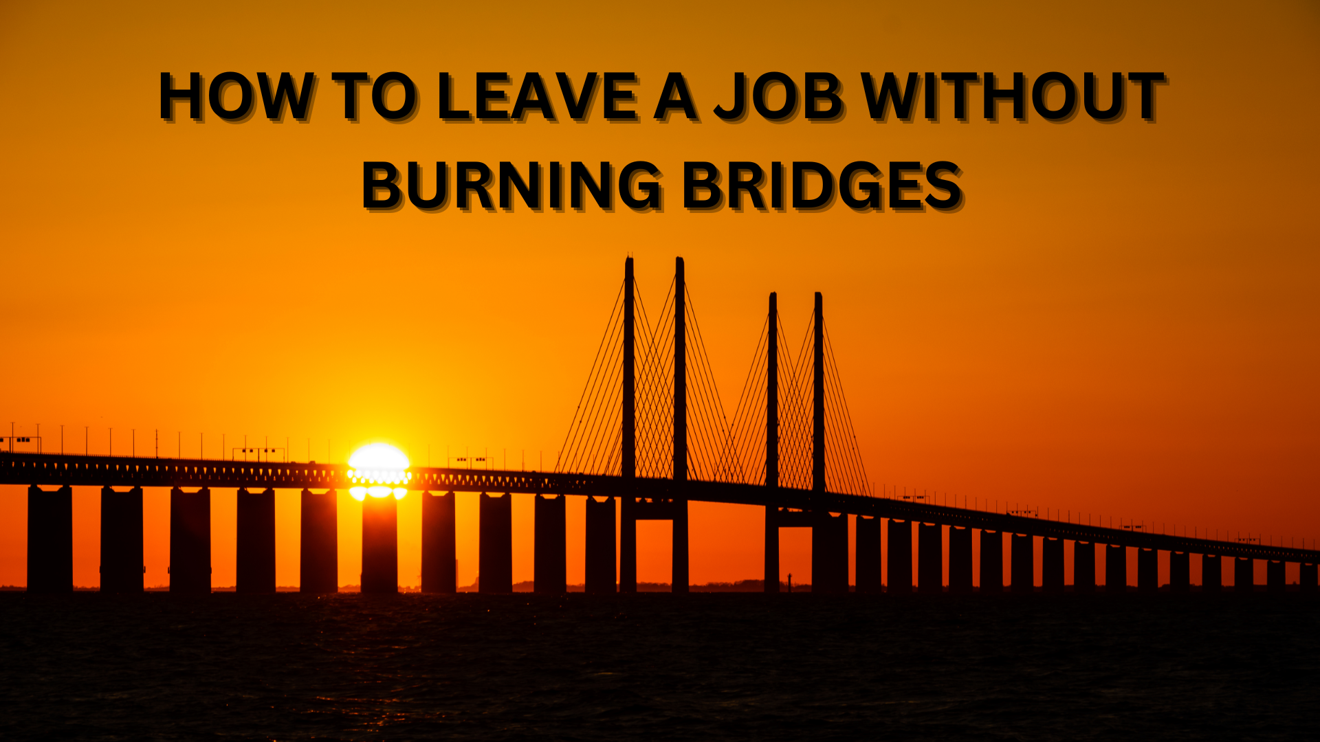 How to Leave a Job Without Burning Bridges (Plus a Free Handover Plan Template) – Get Your Dream Job